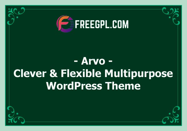 Arvo v2.6 – A Clever & Flexible Multipurpose WordPress Theme Free Download