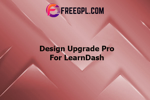 Design Upgrade Pro for LearnDash v2.13 Free Download