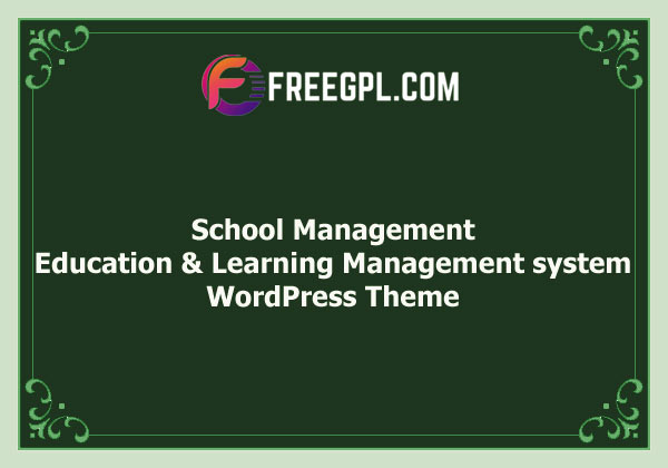 School Management v8.5.0 – Education & Learning Management system for WordPress Free Download
